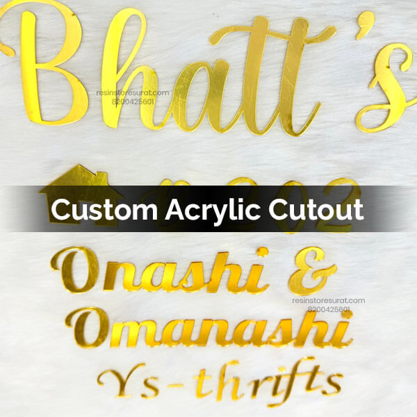 Custom Acrylic Cutout – Resin Store Surat